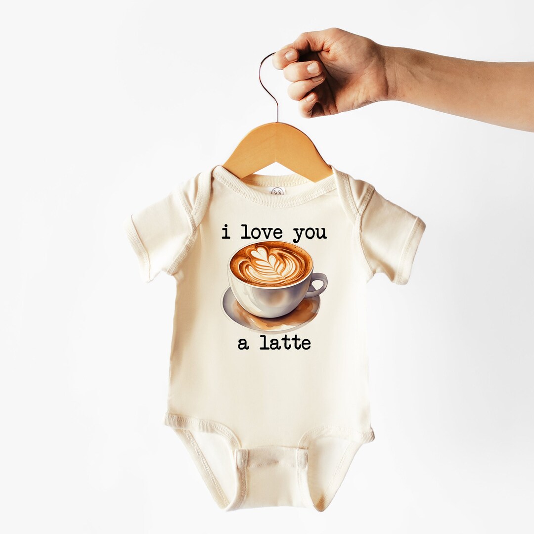 I Love You a Latte Baby Bodysuit - Etsy