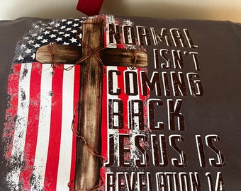 Normal Isn't Coming Back, Jesus is With Flag - Etsy