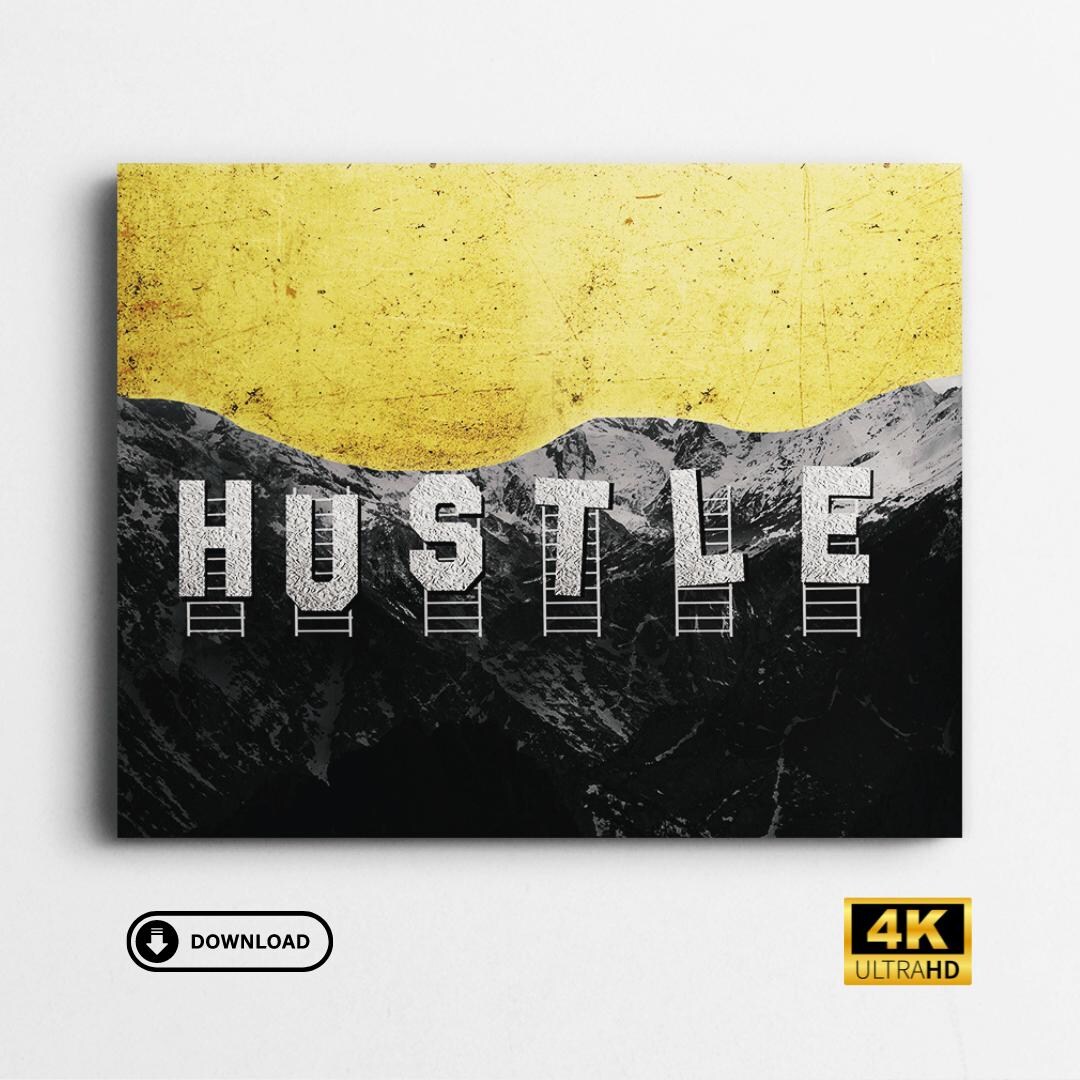 Hustle Art, Motivational Art Digital, Inspirational Wall Art ...