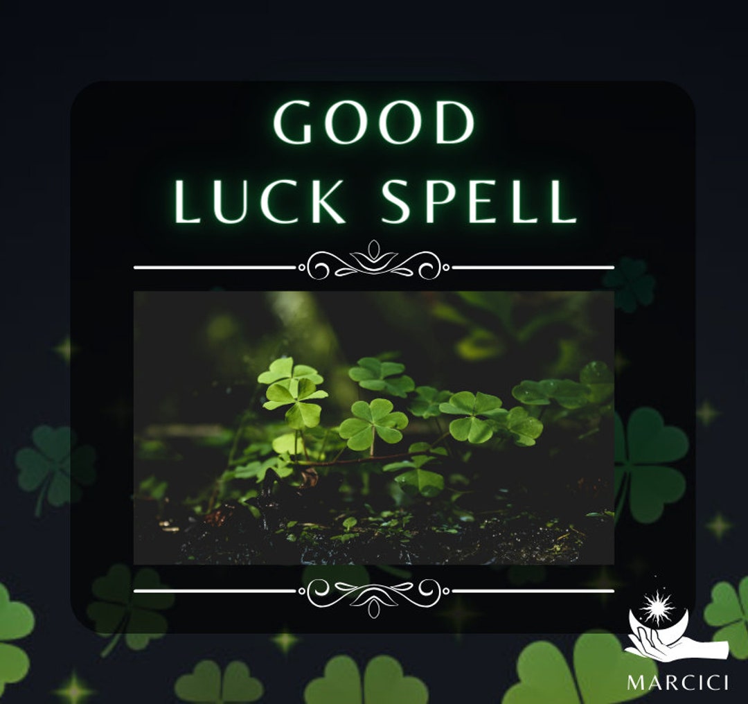 Good Luck Spell, Become More Lucky Spell, Strong Positivity Spell ...
