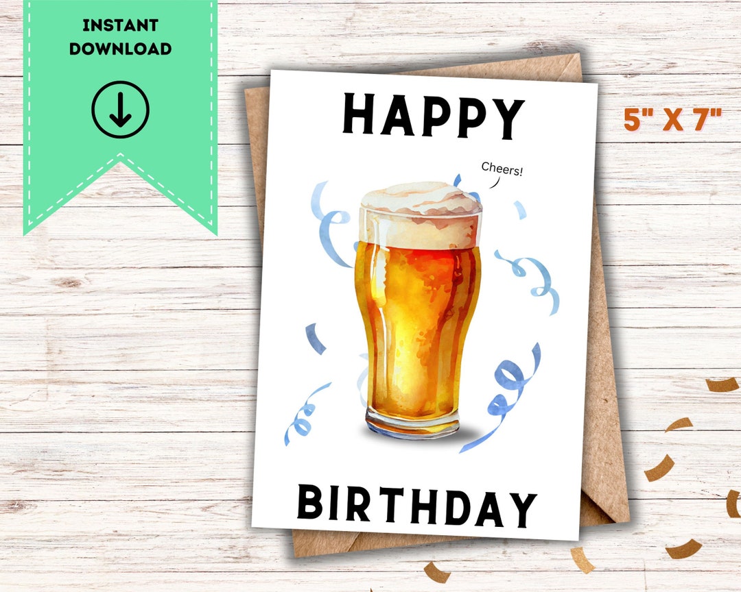 Birthday Card Printable, Printable Birthday Card, Funny Beer Birthday ...