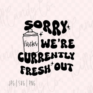 Retro 'sorry We're Fresh Out' Decal: Funny Digital Design (SVG, PNG ...
