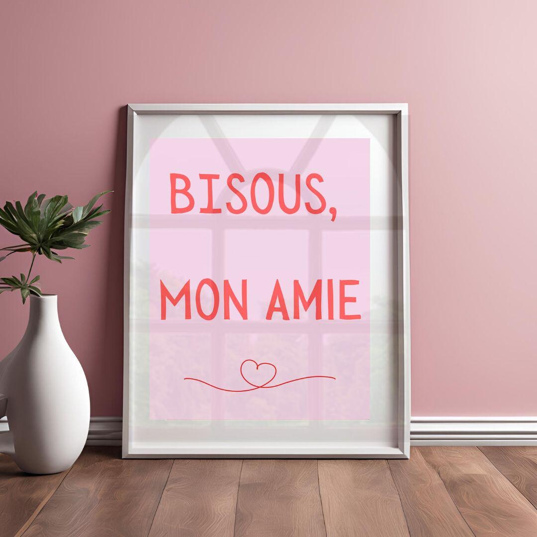 Bisous Mon Amie: A Heartfelt French Phrase, Printable Art & Gifts ...