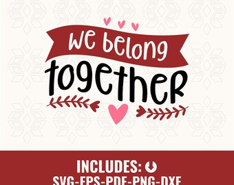 We Belong Together SVG File: Pb & J Svg, Valentine's Day SVG, DXF ...