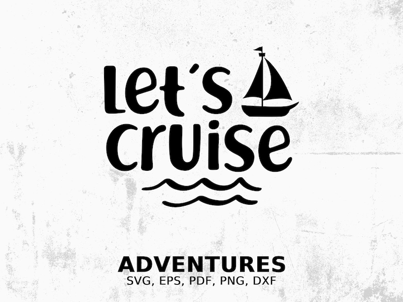 Let's Cruise SVG Cut File, Digital Design for Cricut, Silhouette Cameo ...