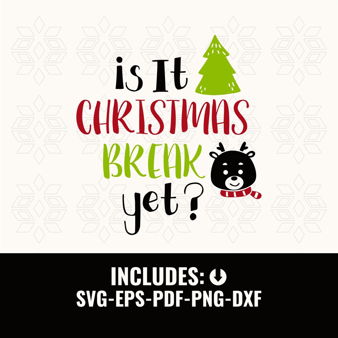 Christmas Break SVG – Funny Holiday Quote for Teachers (digital ...