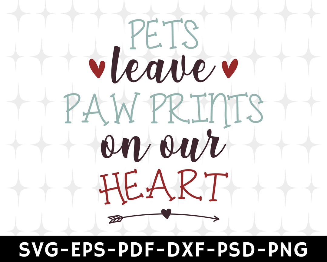 Pets Leave Paw Prints on Our Heart SVG Heartfelt Design for Pet Lovers ...