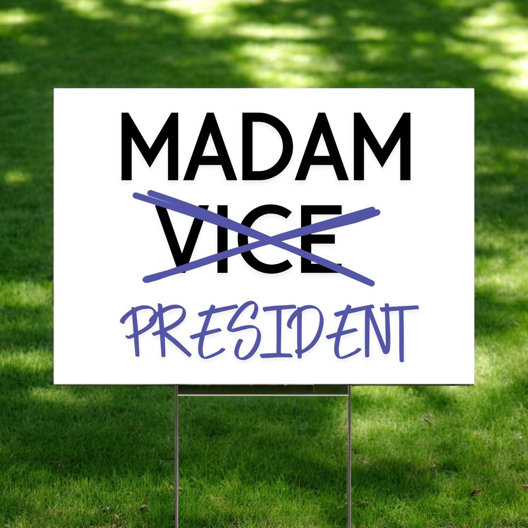 Madam President Lawn Signs, Vice President Yard Sign, First Female ...