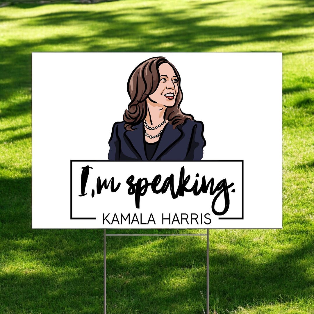I'm Speaking Kamala Harris Signs, Kamala Harris Yard Sign With H Stack ...