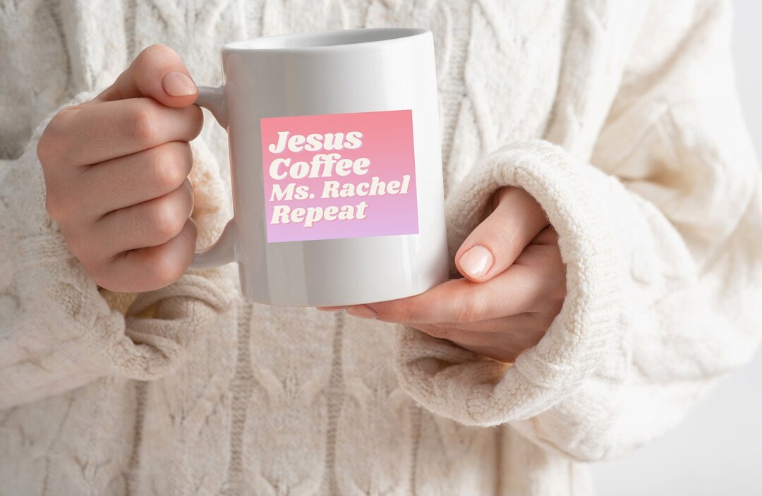 Ms. Rachel Mug, Jesus Coffee Ms. Rachel Repeat Mug, Ms. Rachel Mom Mug ...