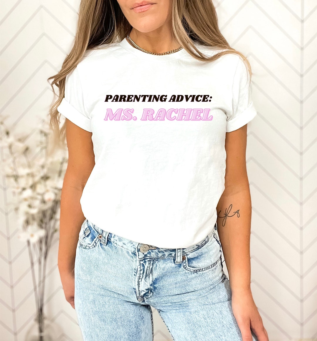 Ms Rachel Adult Shirt, Parenting Advice Ms Rachel Mom Shirt, Gifts for ...