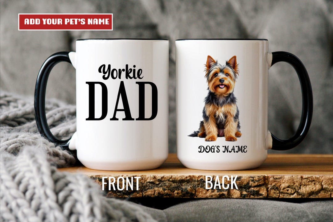 Personalized Yorkie Dad Mug: Custom Yorkshire Terrier Gift - Etsy