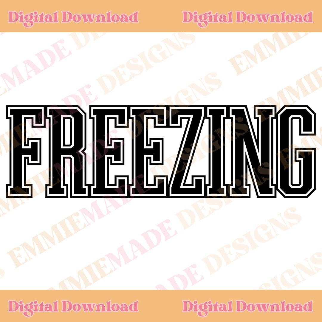 Freezing PNG SVG, Winter Varsity Design, Always Freezing Svg for Shirts ...