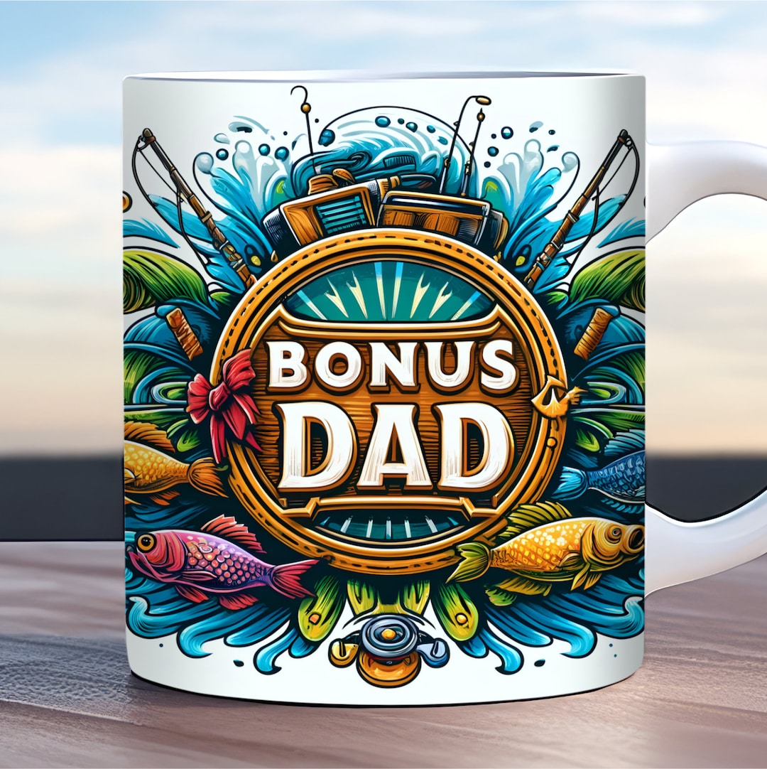 Bonus Dad Mug Wrap, Fathers Day Mug Wrap, PNG, 11oz, 15 Oz Mug Design ...