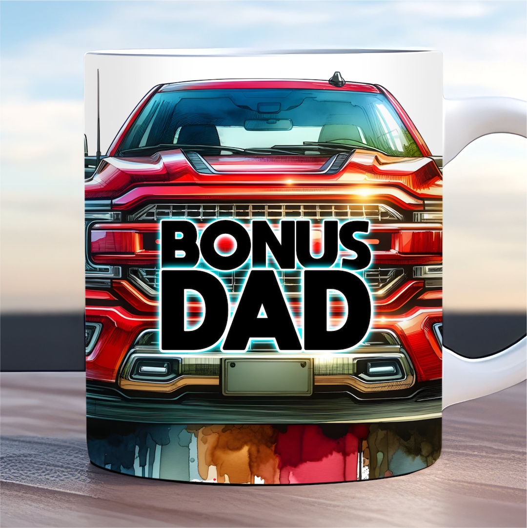 Bonus Dad Mug Wrap, Fathers Day Mug Wrap, PNG, 11oz, 15 Oz Mug Design ...