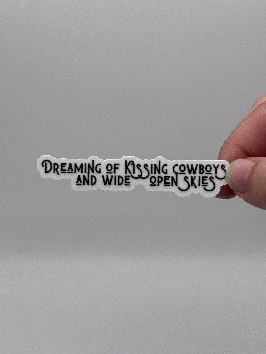 Dreaming of Kissing Cowboys and Wide Open Skies | Cowboy Sticker ...
