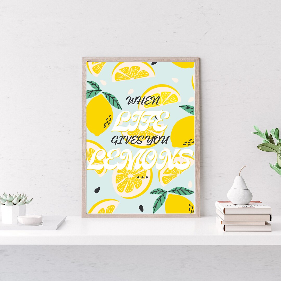 When Life Gives You Lemons Poster - Etsy