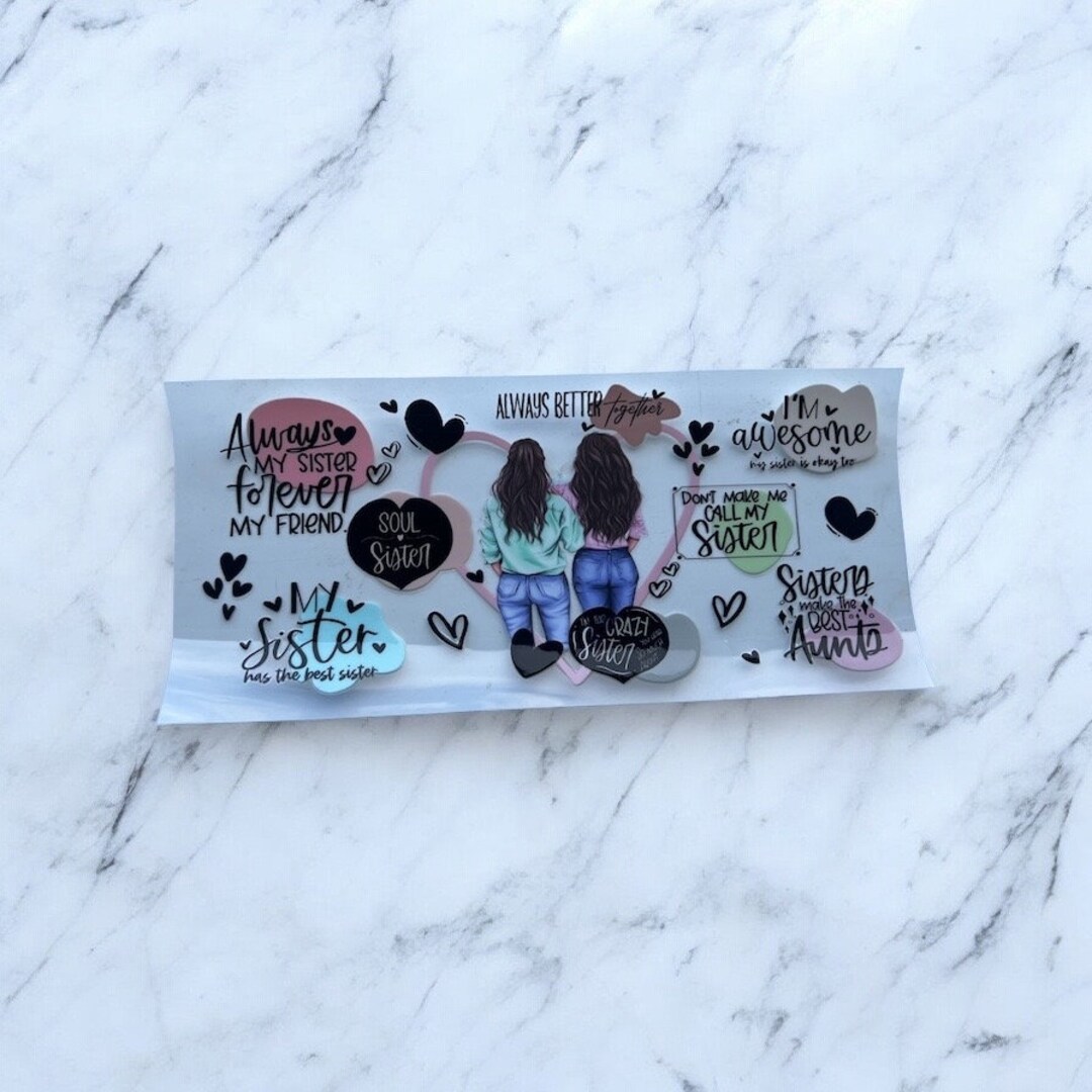 Make Your Own! Sisters UV DTF Transfer | Cup Wrap | 16oz Glass Tumbler ...