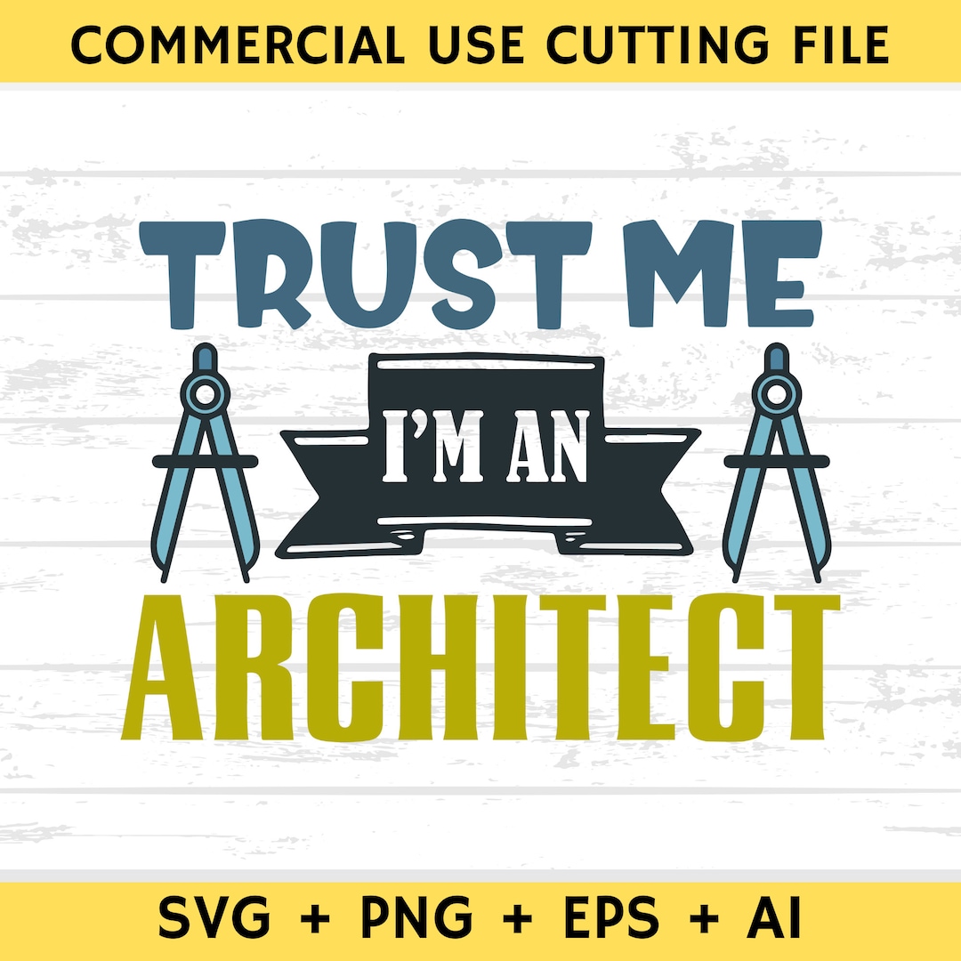 Architect SVG, Architect PNG, Trust Me I'm an Architect - Etsy