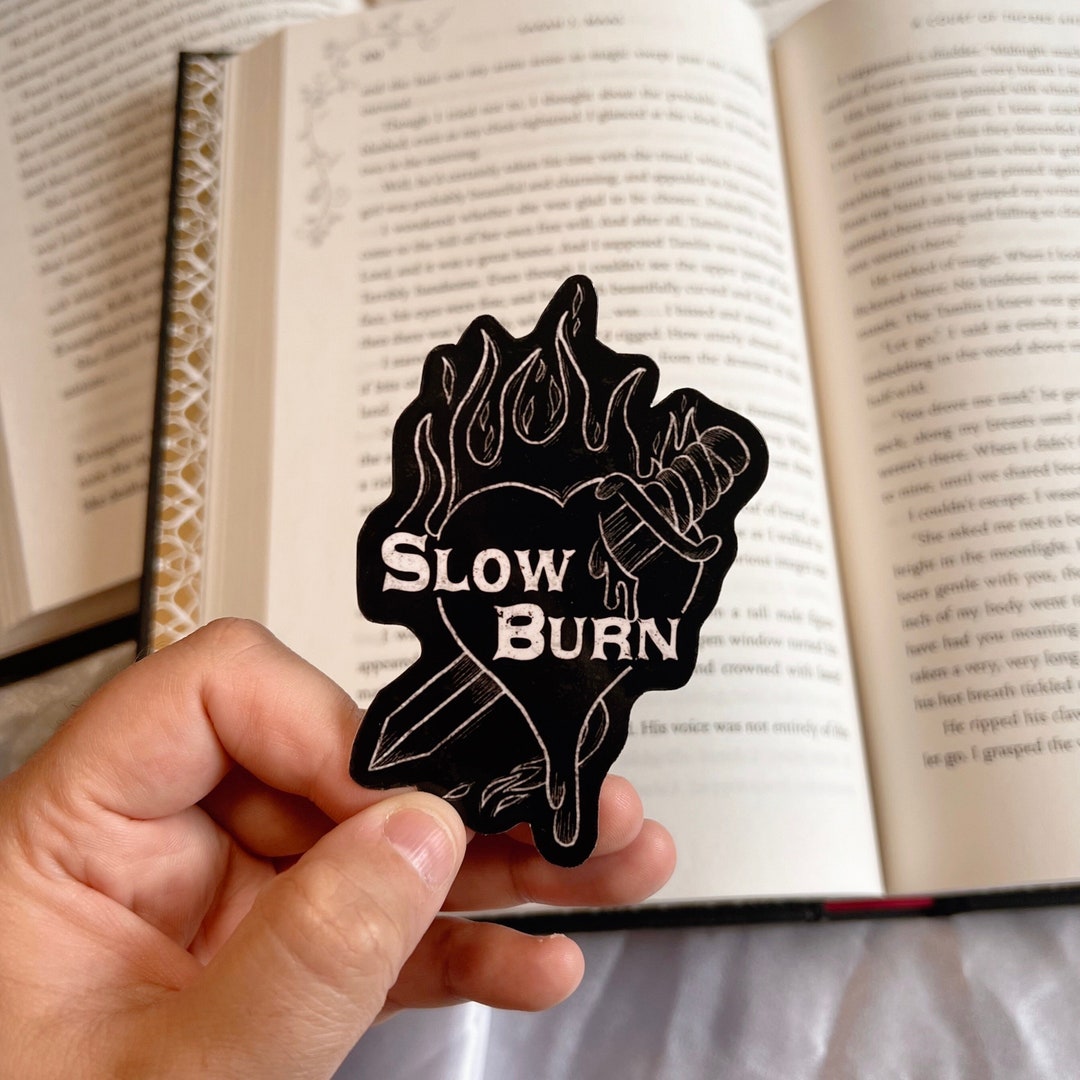 Slow Burn Sticker black Vinyl Sticker Bookish Stickers Kindle Stickers ...