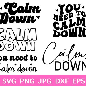 Calm Down Svg, Calm Down Png, Calm Down Svg Bundle, Calm Down Clipart ...
