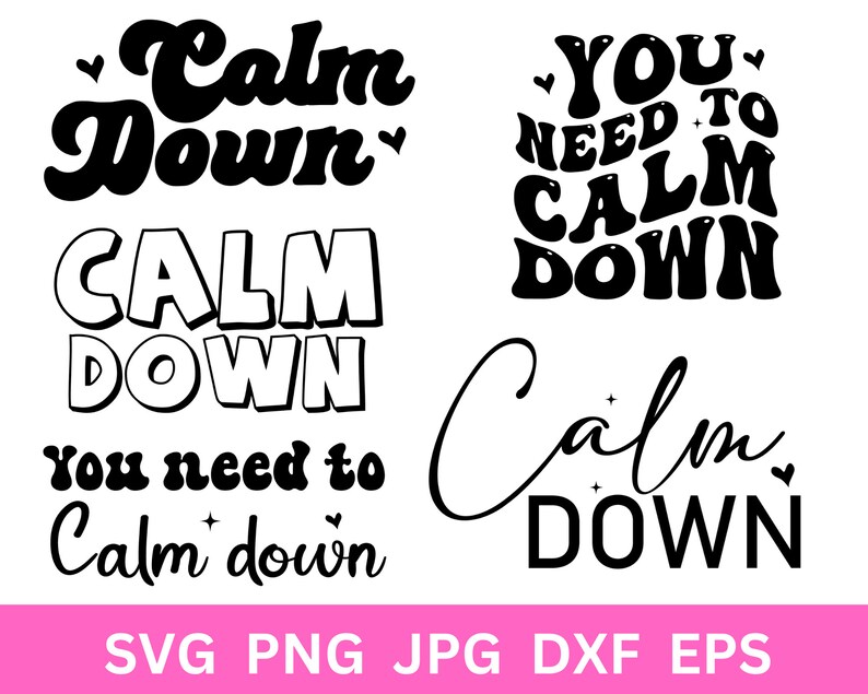 Calm Down Svg, Calm Down Png, Calm Down Svg Bundle, Calm Down Clipart ...
