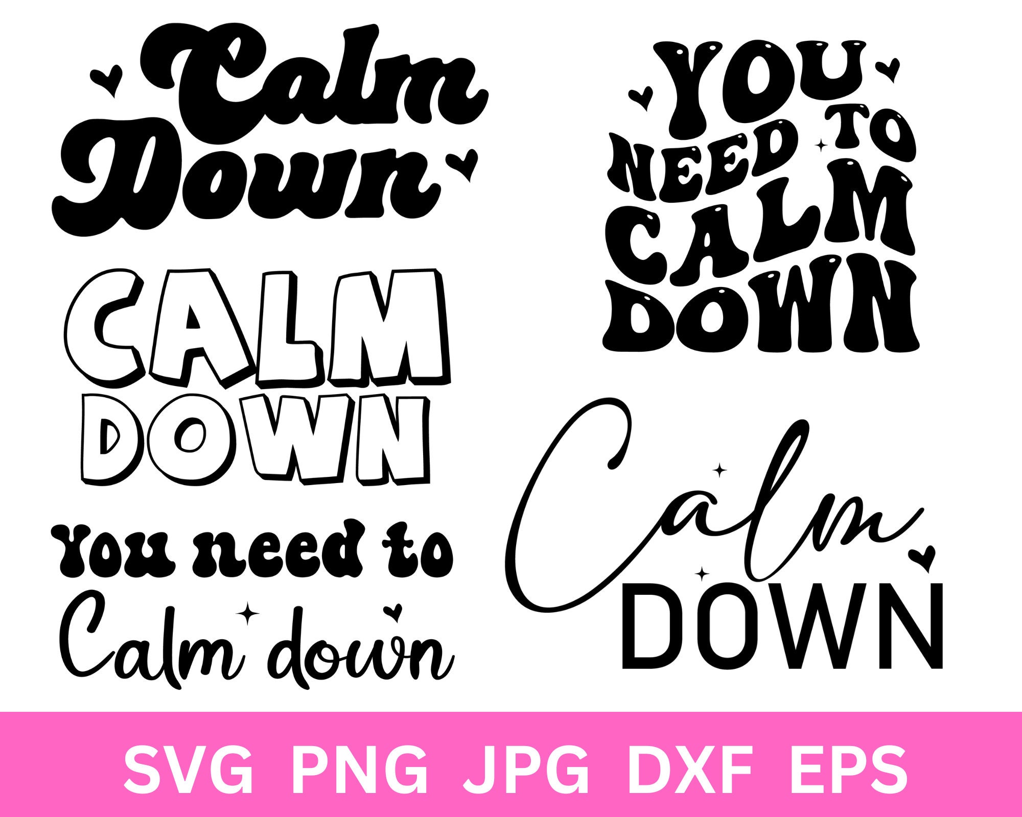Calm Down Svg, Calm Down Png, Calm Down Svg Bundle, Calm Down Clipart ...