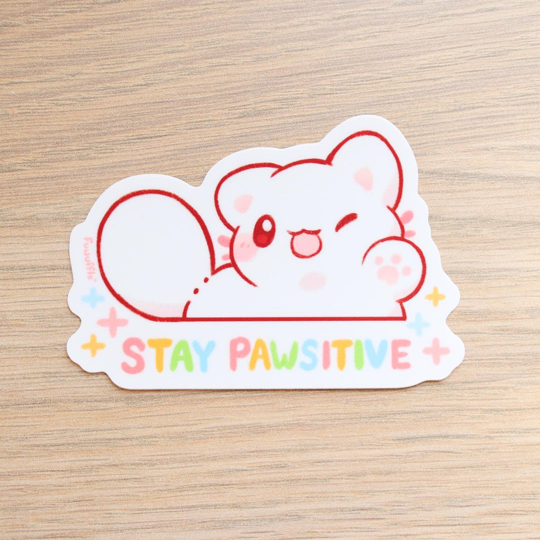 Stay Pawsitive Cat Vinyl Sticker | Cute Kawaii Cat Sticker, Cat Pun ...