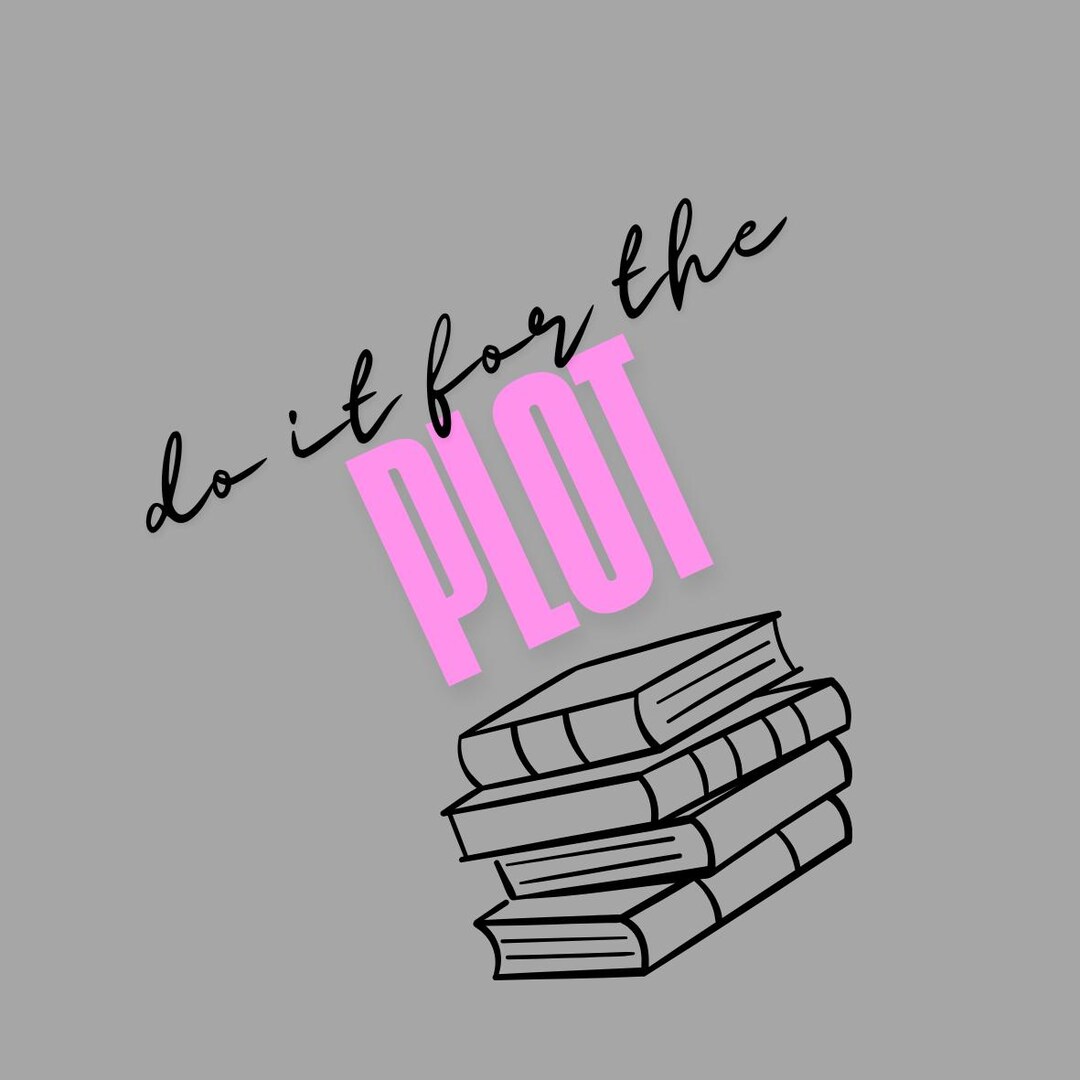 Do It for the Plot Printable Sticker - Etsy