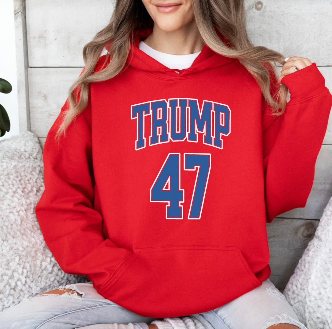 Trump 47 HOODIE, Pro Trump Crewneck 2024, Republican Gifts, Patriotic ...