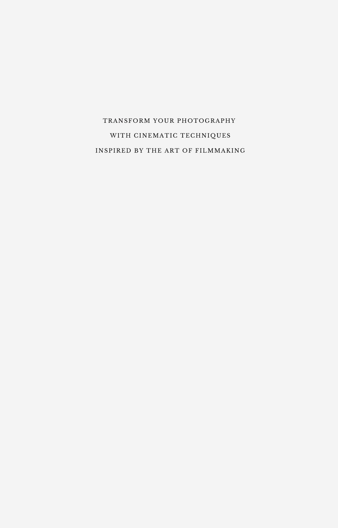 Cinematic Photography Guide: Composition, Angles, Storytelling (digital ...