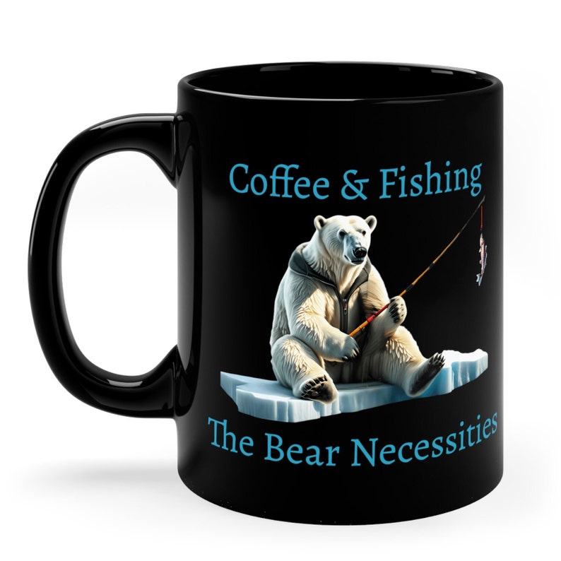 Coffee & Fishing the Bear Necessities Black Ceramic Mug Polar Bear ...