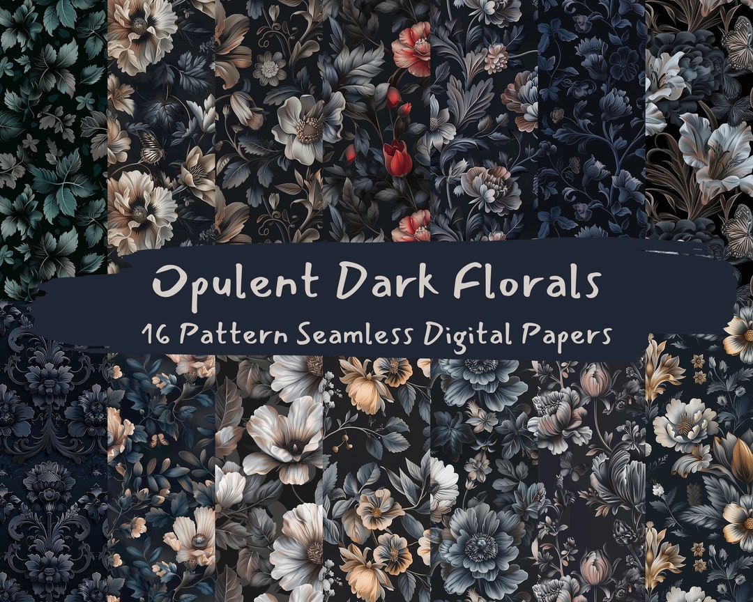 Opulent Dark Florals Pattern Seamless Digital Papers - Printable ...