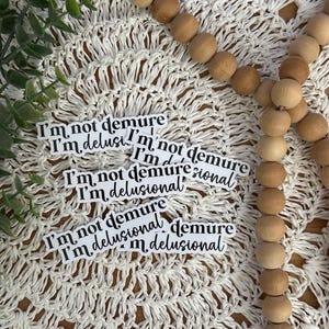 I’m Not Demure I’m Delusional Sticker Vinyl Decal Kindle Tablet Cute ...