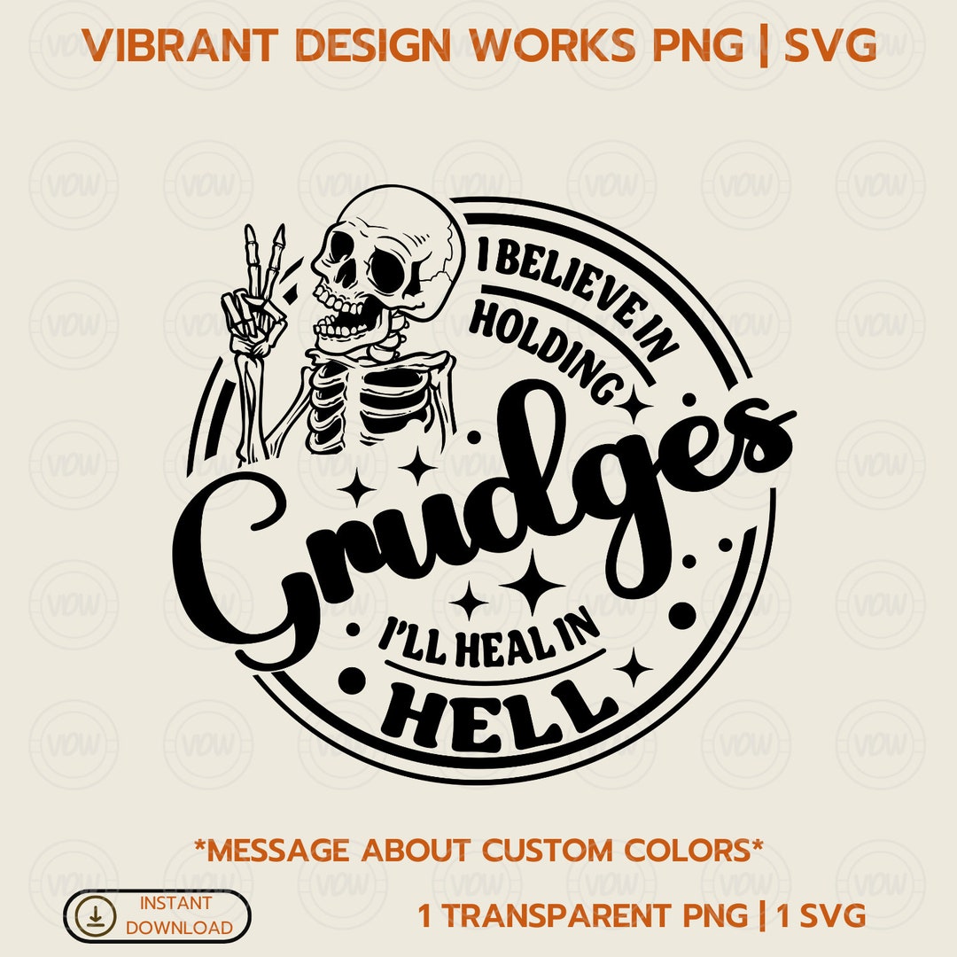 I Believe in Holding Grudges SVG, PNG Black SVG Instant Download High ...