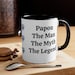 Papou the Man the Myth the Legend Coffee Mug, 11oz, Greek Grandfather ...