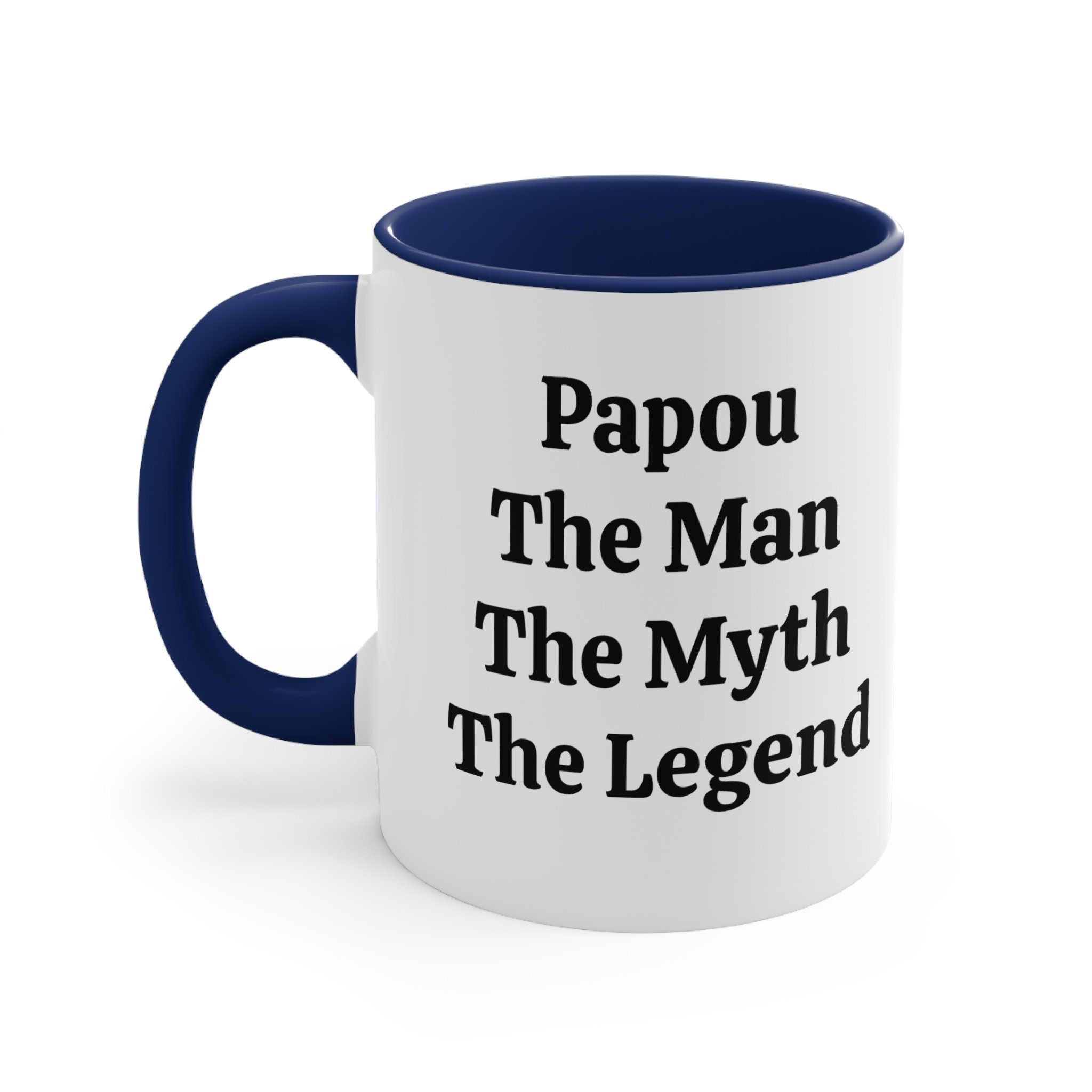 Papou the Man the Myth the Legend Coffee Mug, 11oz, Greek Grandfather ...