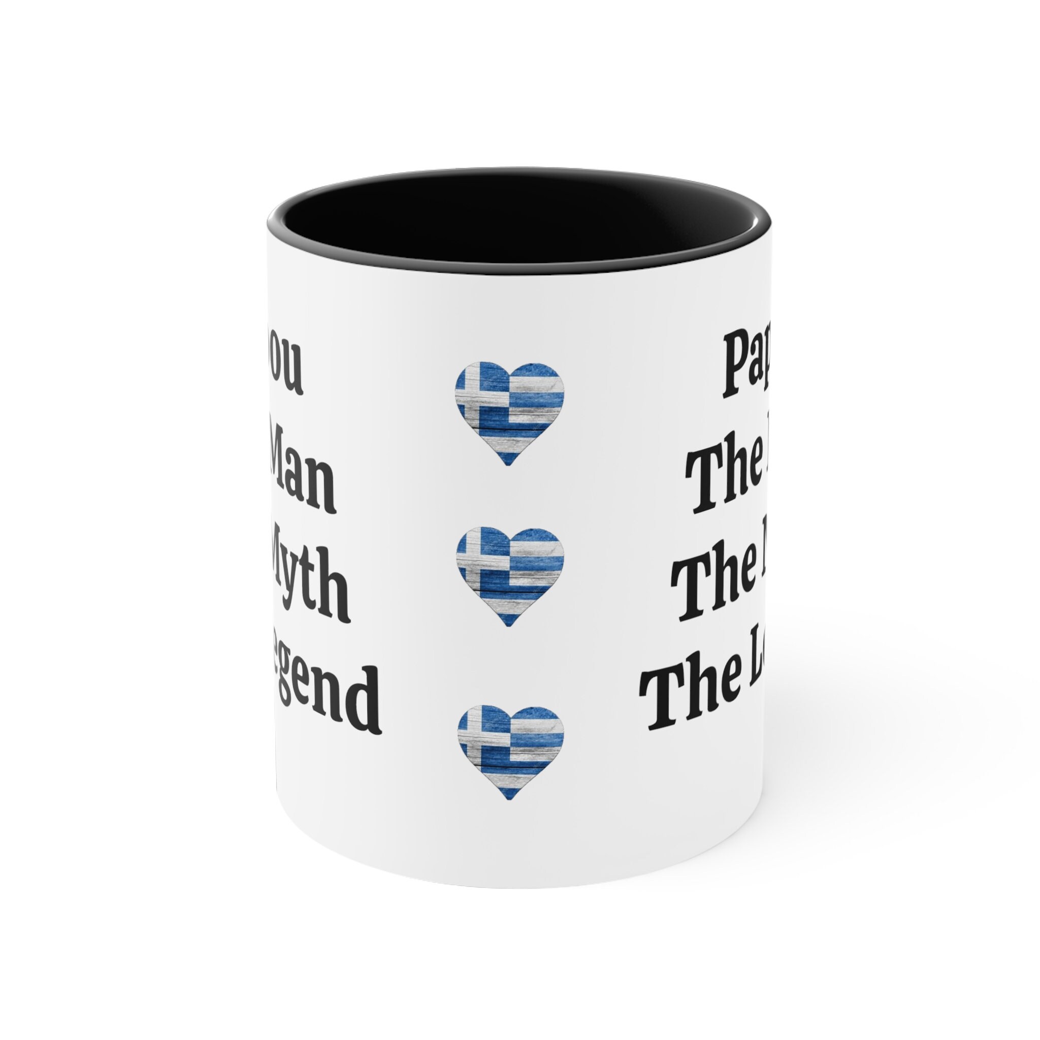 Papou the Man the Myth the Legend Coffee Mug, 11oz, Greek Grandfather ...