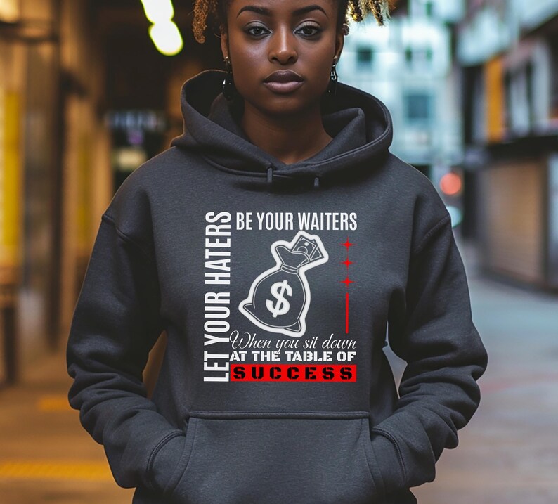 Haters Be Waiters PNG: Streetwear T-shirt Print, Inspirational Quotes ...