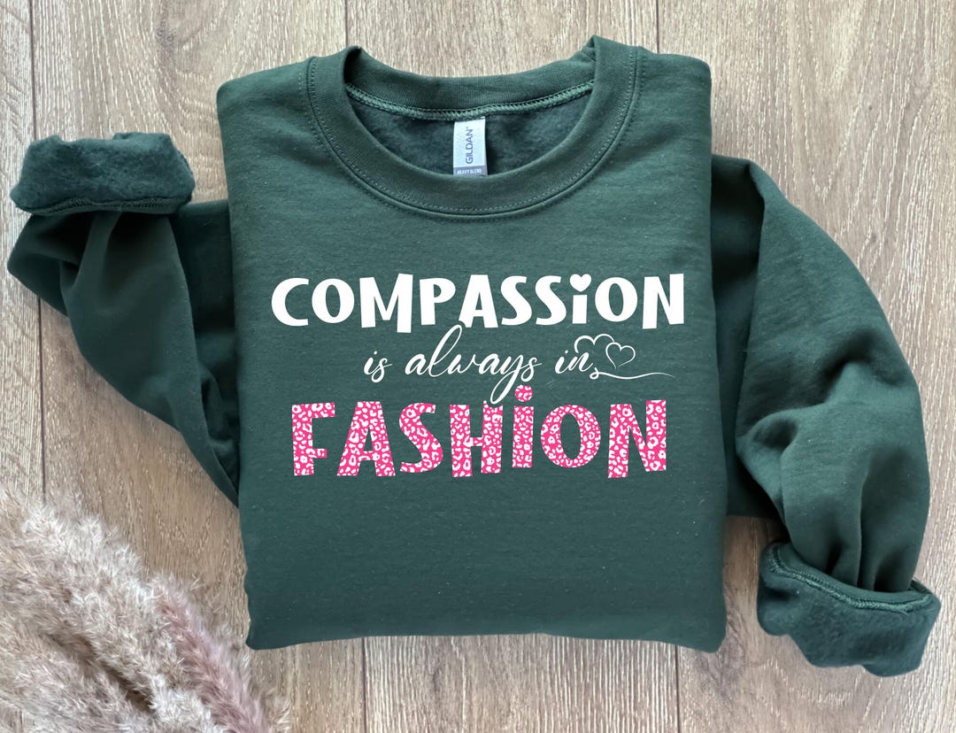 Compassion is Always in Fashion Svg Png, Knindness Svg, Inspirational ...