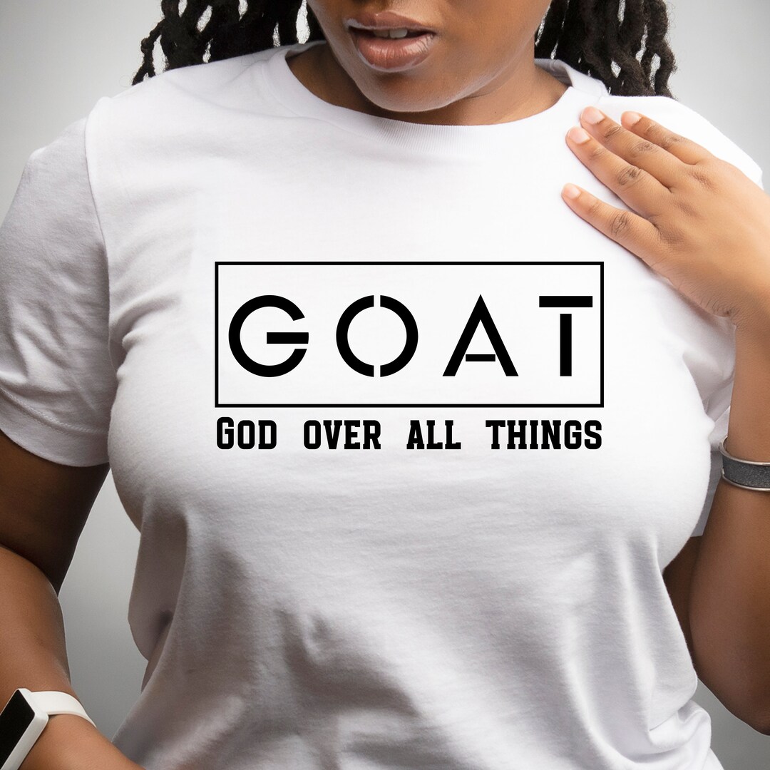 GOAT SVG, God Over All Things SVG, Christian Svg, Scripture, Faith Png ...