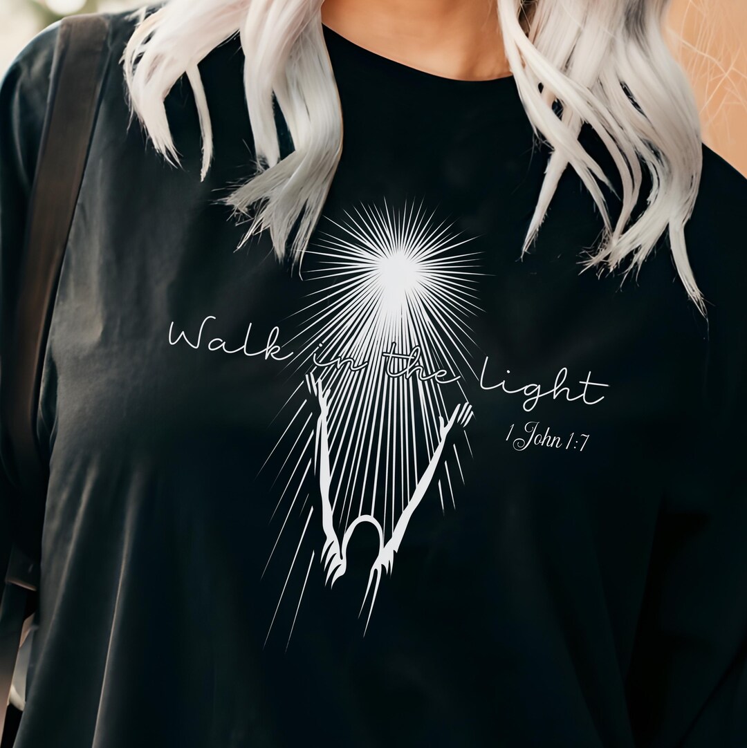 Walk in the Light Png, Shirt Png, Christian Png, Faith Png, Bible Png ...