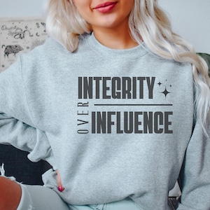 Integrity Over Influence Svg, Authentic Svg, Keep It Real, Humble ...
