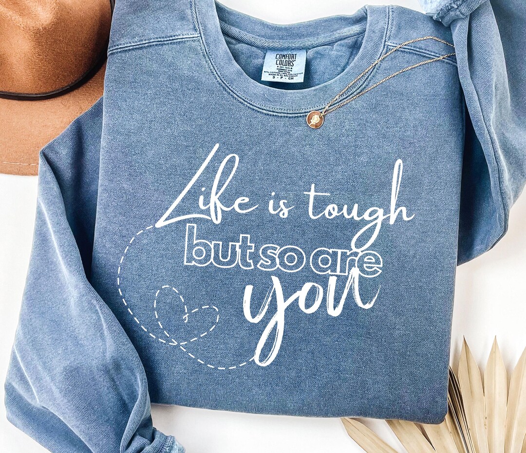 Positive Affirmation SVG PNG: Life is Tough Svg, You Are Strong Svg ...