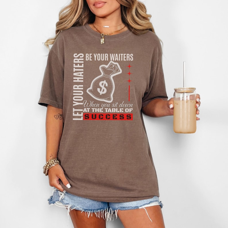 Haters Be Waiters PNG: Streetwear T-shirt Print, Inspirational Quotes ...