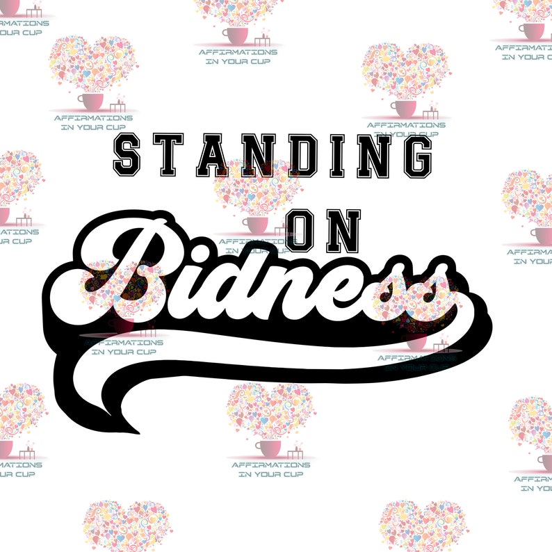 Standing on Bidness SVG, Grind Svg, Standing on Business Svg, Hustle ...