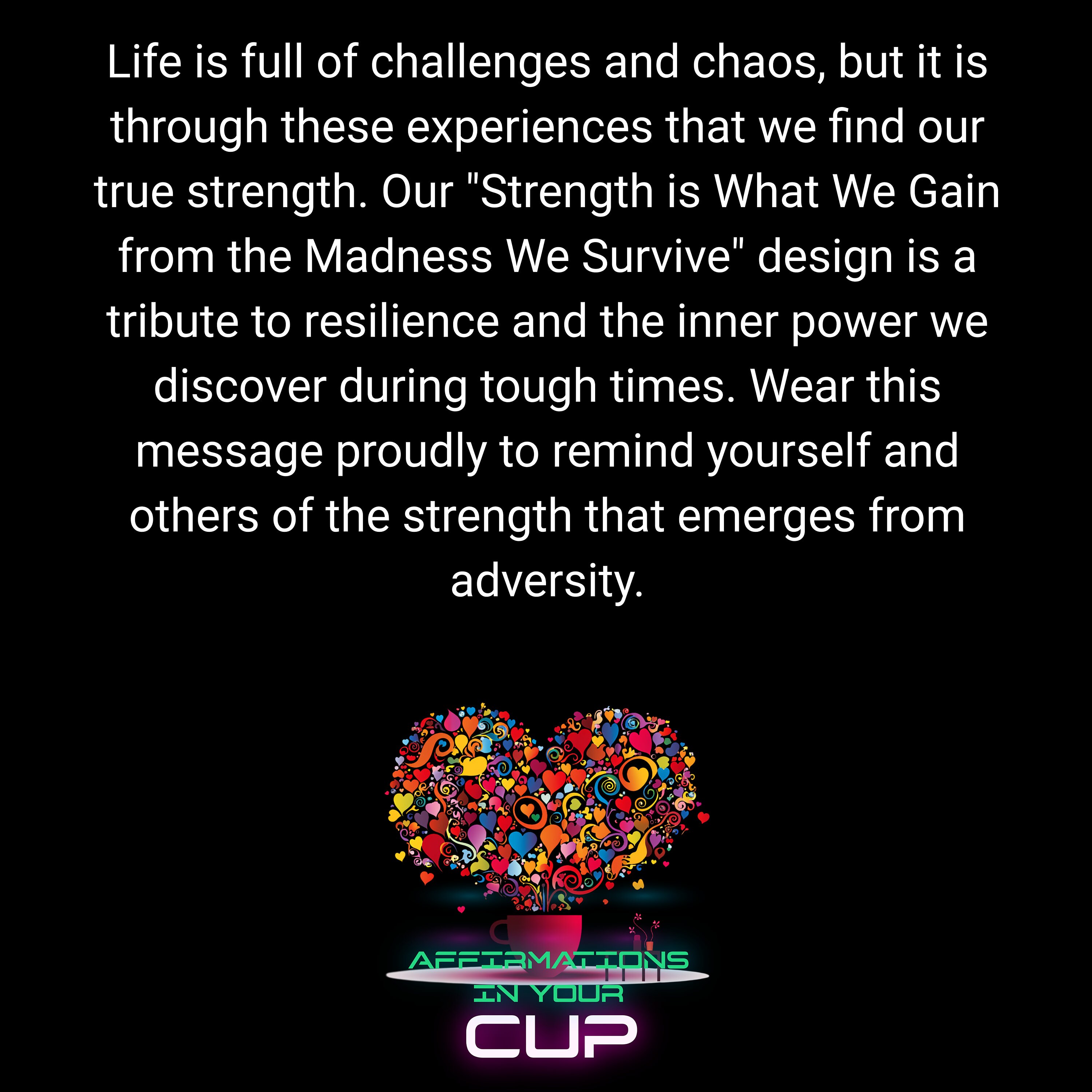 Strength is What We Gain From the Madness We Survive Svg Png, Strong ...