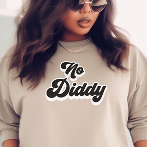 No Diddy Svg, Sean Diddy Combs Svg, Sarcastic Svg, Puff Daddy Svg ...