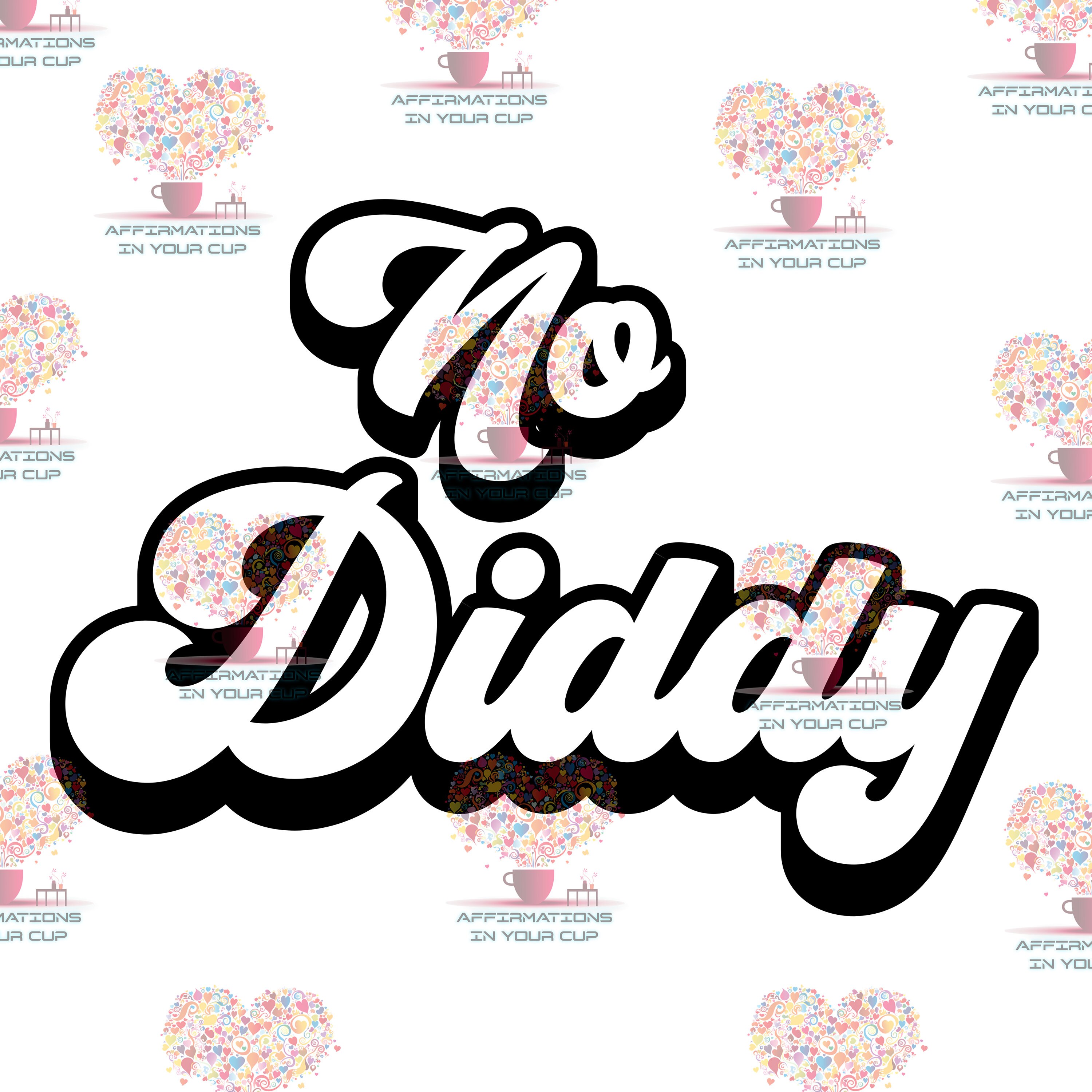 No Diddy Svg, Sean Diddy Combs Svg, Sarcastic Svg, Puff Daddy Svg ...