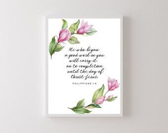 Philippians 1:6, He Who Began a Good Work in You, Floral Scripture ...